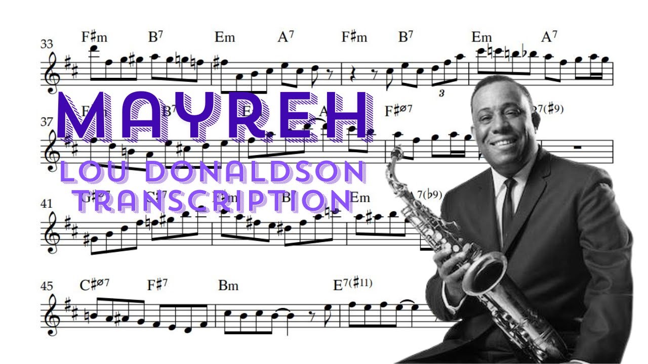 "Mayreh" - Lou Donaldson Alto Sax Transcription - YouTube