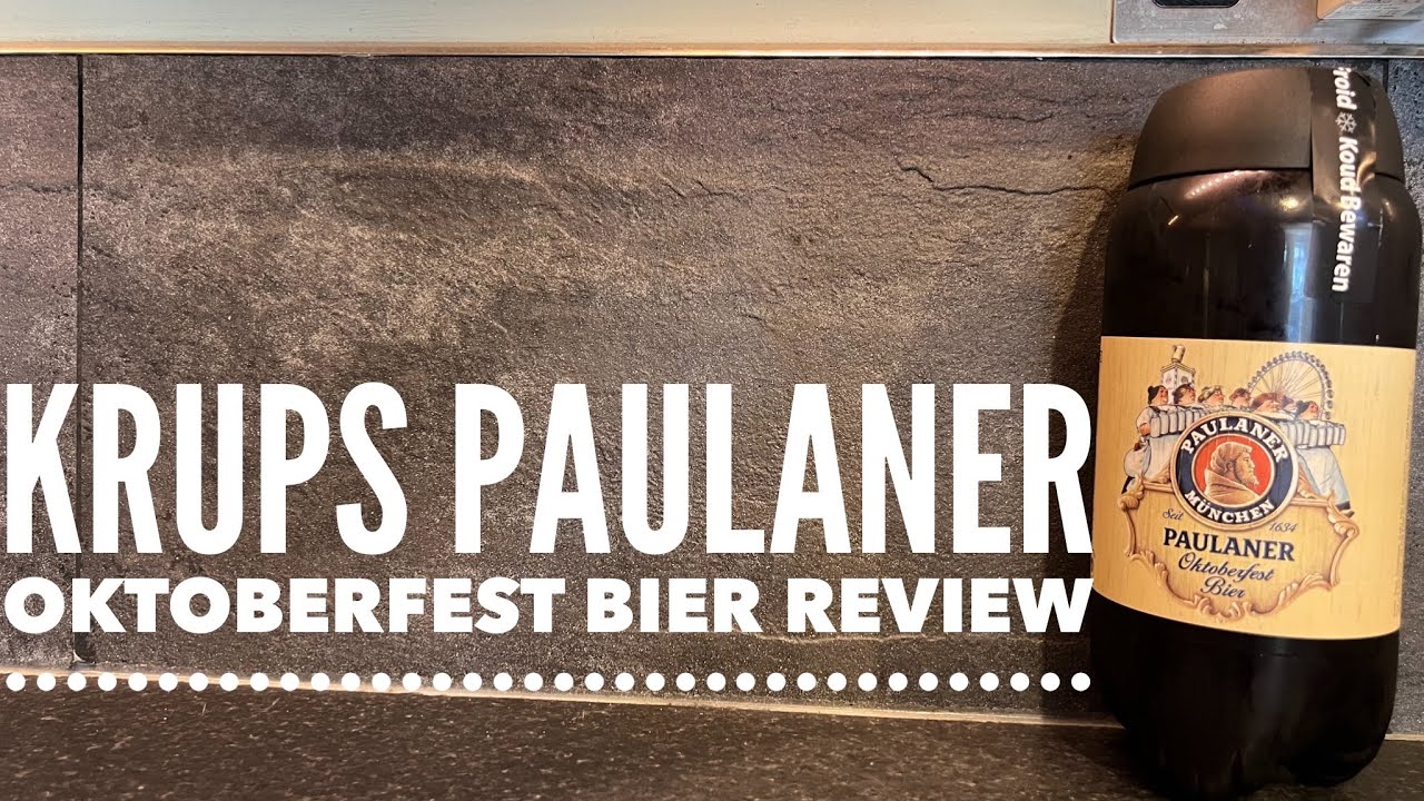 Krups The Sub Compact Paulaner Oktoberfest Bier Review | Krups The Sub ...