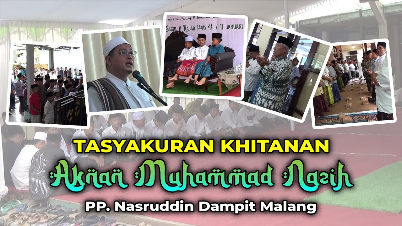 TASYAKURAN KHITANAN Gus Aknan Putra KH Ibadurrohman PP Nasruddin Dampit Malang - YouTube