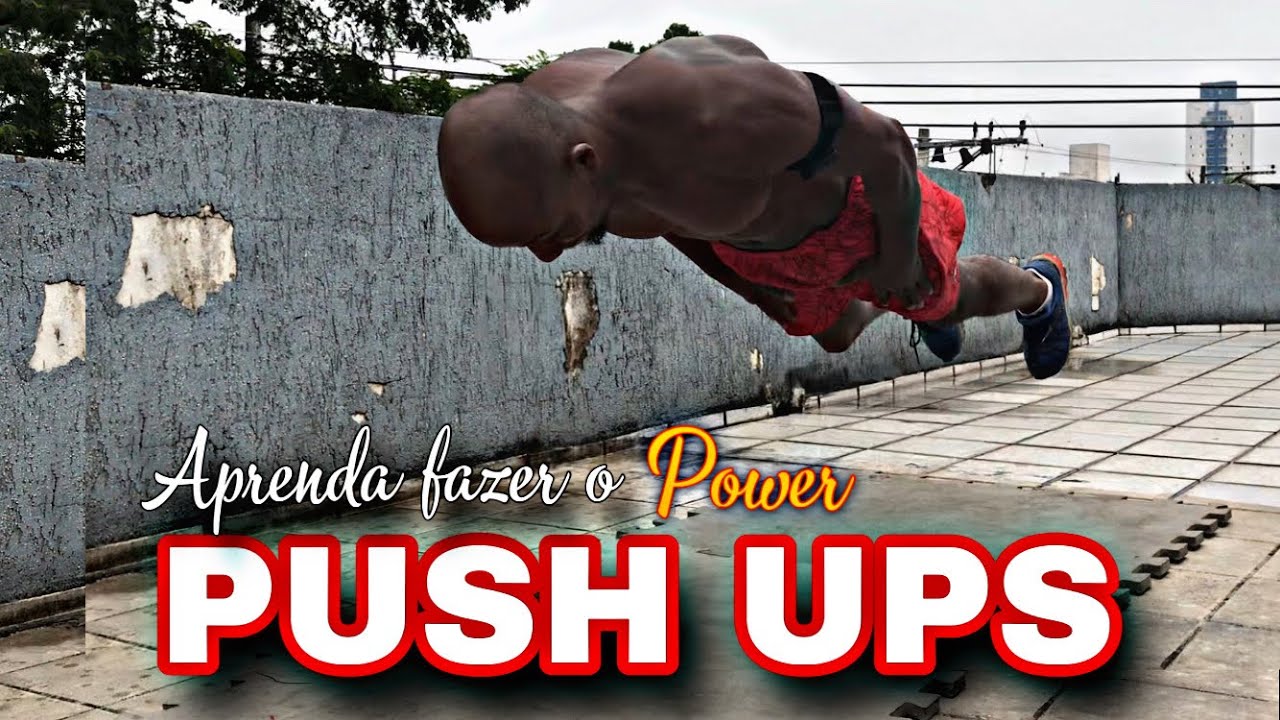 Aprenda COMO FAZER A FLEXÃO EXPLOSIVA | Power Push ups CALISTHENICS - YouTube