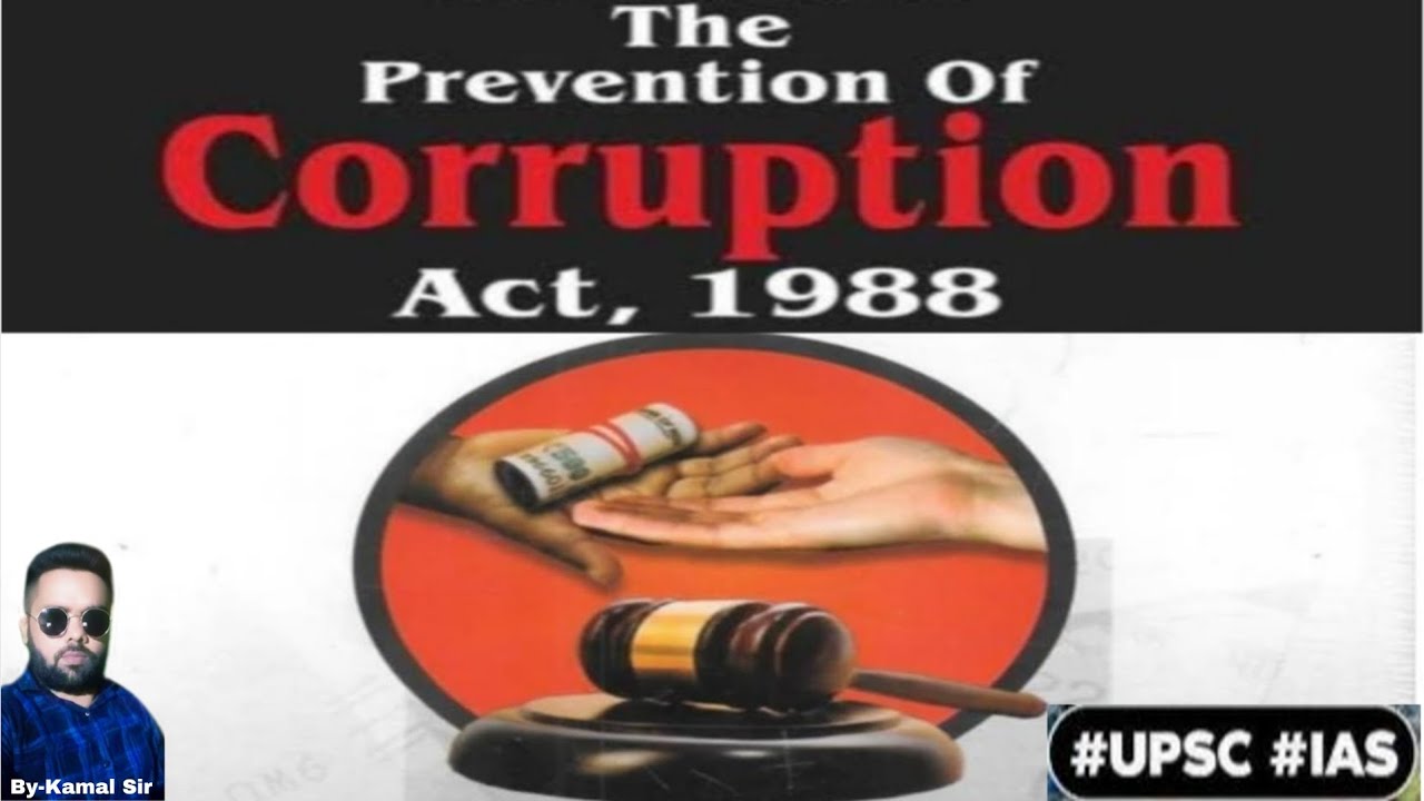 Prevention of Corruption Act 1988 |UPSC| IAS |Civilserviceexam - YouTube