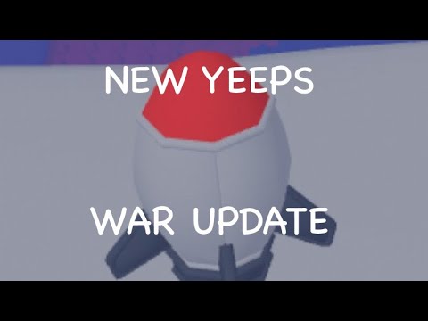 The New Yeeps War Update - YouTube