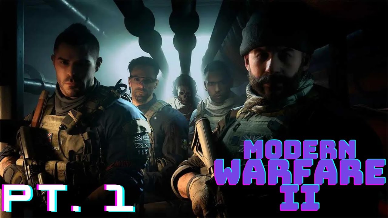 TASK FORCE 141 IS BACK!!!!!!!!! Modern Warfare II Campaign Pt. 1 - YouTube