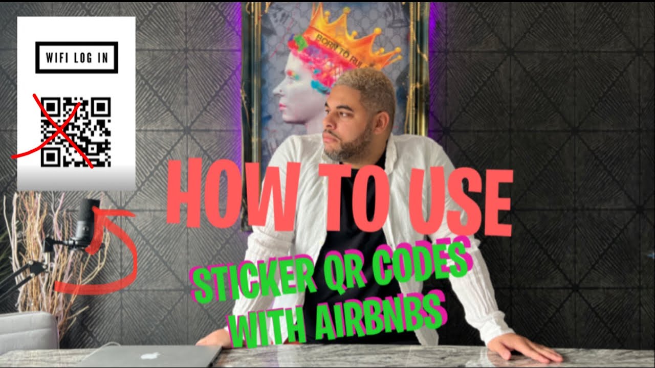 How To Make Quick QR Stickers In Airbnb Properties - YouTube