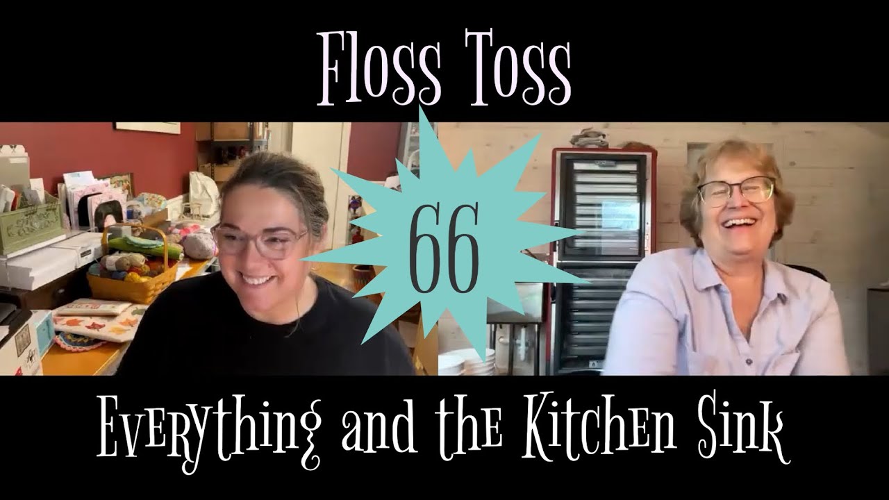 Floss Toss 66: Everything and the Kitchen Sink - YouTube