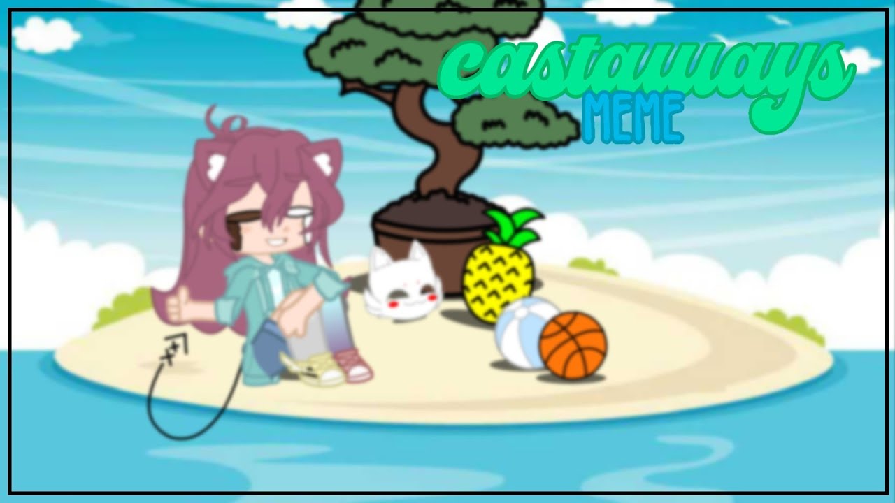 [meme original?] castaways - YouTube