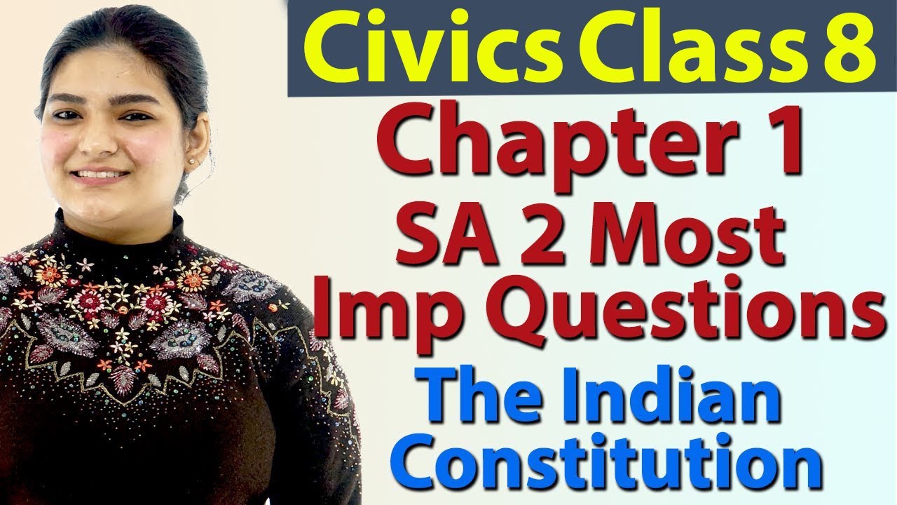 SA 2 Most Important Questions - Chapter 1 - The Indian Constitution ...