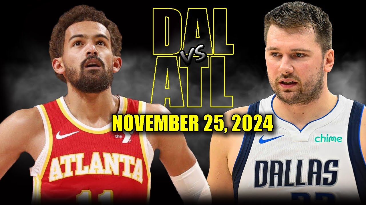 Dallas Mavericks vs Atlanta Hawks Full Game Highlights - November 25 ...
