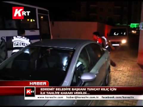 Edremit Belediye Başkanı Tuncay Kılıç İçin İlk Tahliye Kararı Verildi...