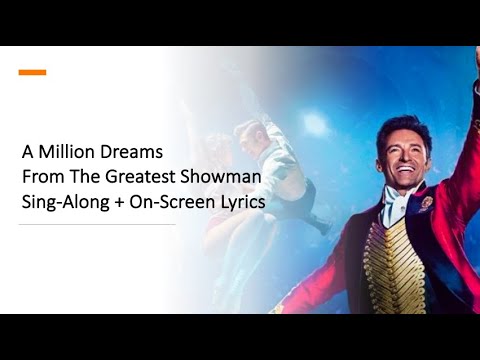 A Million Dreams - The Greatest Showman - Sing Along Lyrics - YouTube