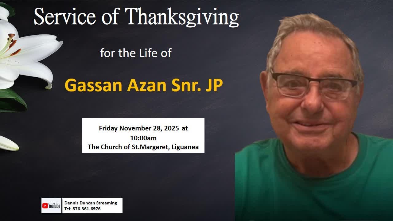 Service of Thanksgiving for the Life of Gassan Azan Snr. JP. - YouTube