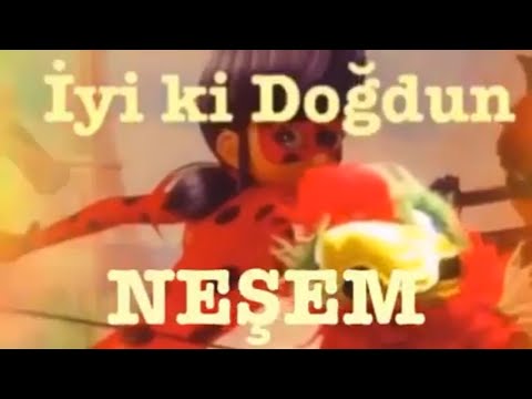 İYİ Kİ DOĞDUN NEŞEM 1. KOMİK DOĞUM GÜNÜ MESAJI