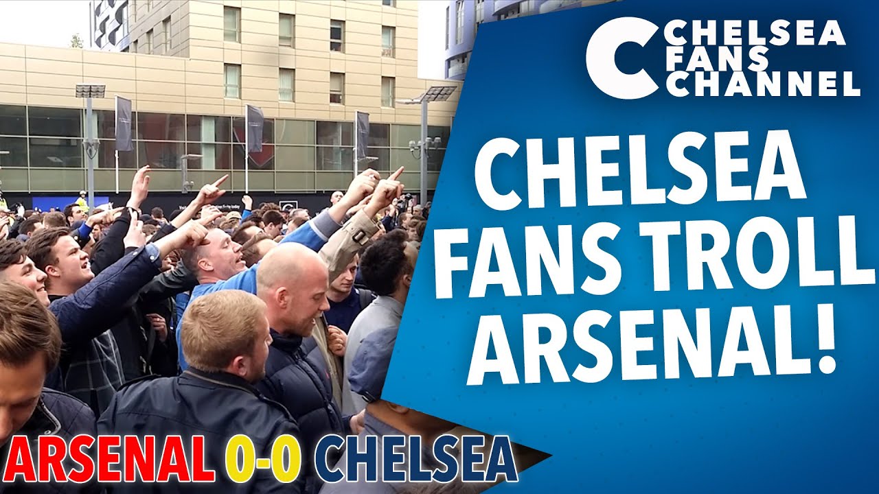 CHELSEA FANS TROLL ARSENAL! - Arsenal 0-0 Chelsea - Chelsea Fans ...