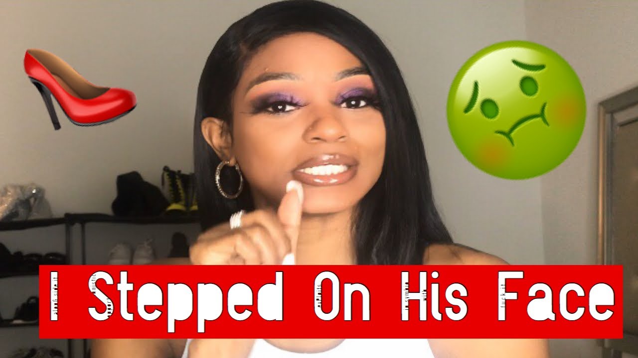 $tripper Storytime| He Made Me Step On His Face !! - YouTube