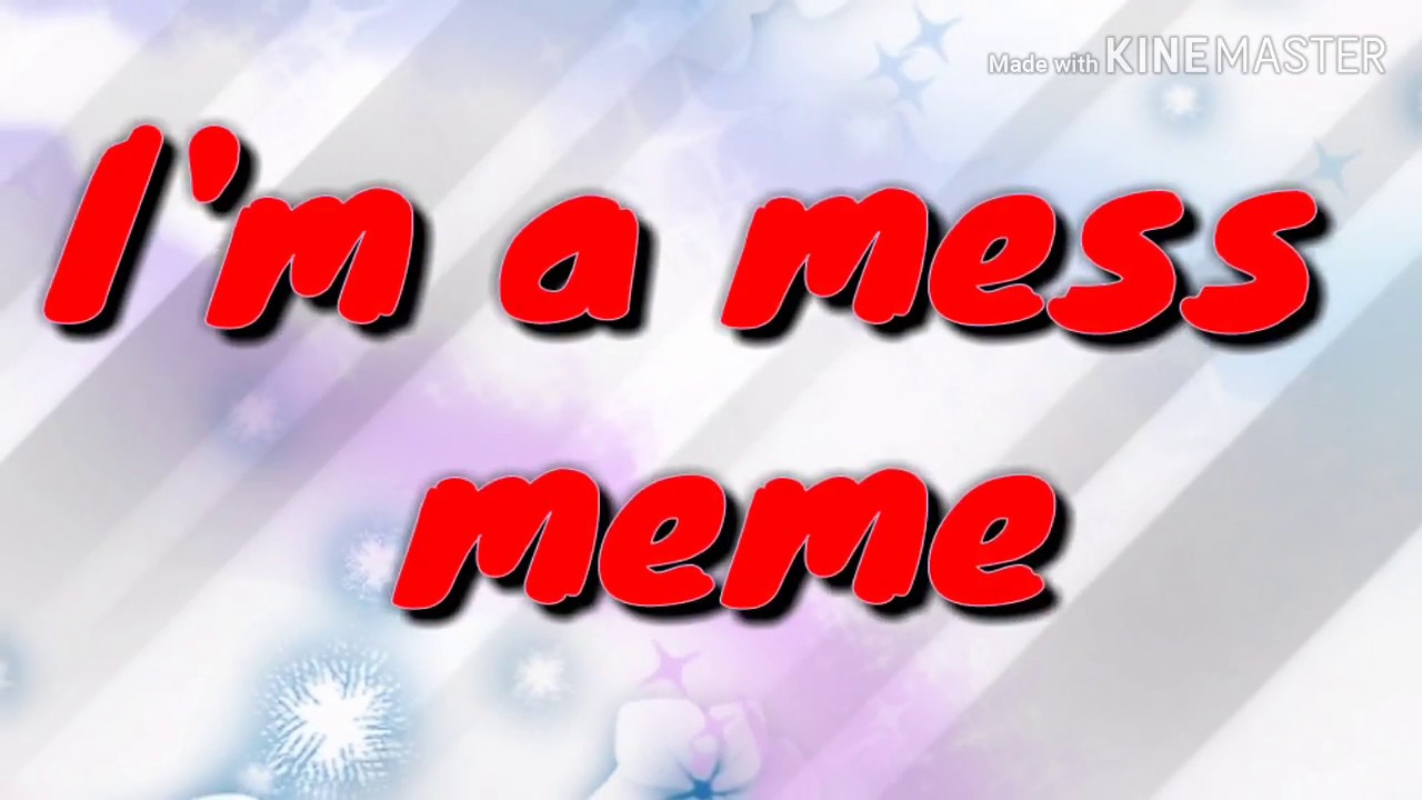 I'm a Mess ( meme ) - Halloween Style - YouTube