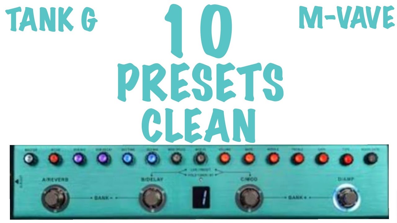 10 Presets "Clean" Definitivos TANK G - Disponíveis Para Download na ...