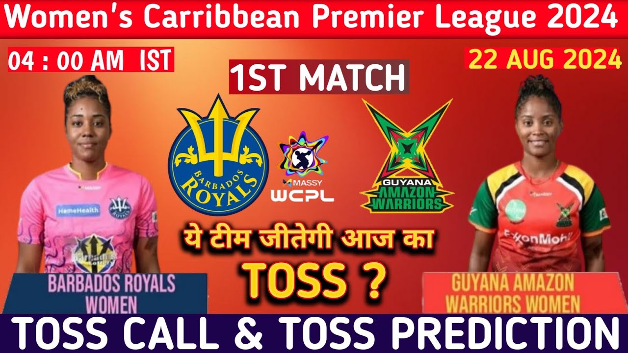 wcpl 2024 1st Match Toss Prediction | Barbados Royals vs Guyana Amazon ...