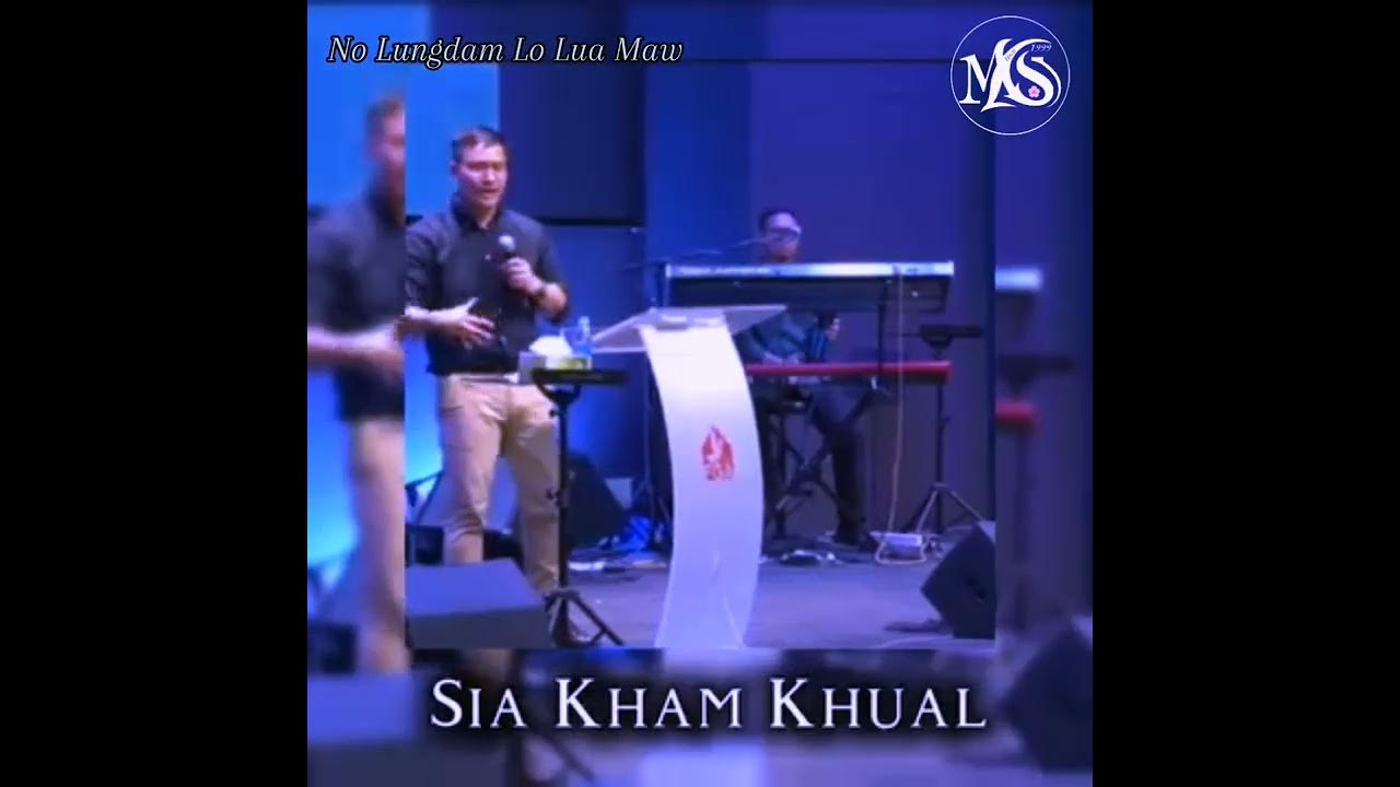 No Lungdam Lo Maw ? Sia Kham Khual #crd - YouTube