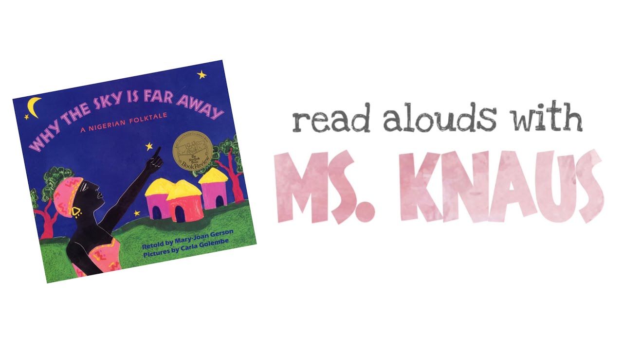 Why the Sky is Far Away- A Nigerian Follktale | Read Aloud | Read ...