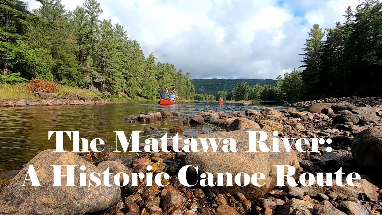 The Mattawa River: A Historic Canoe Route - YouTube