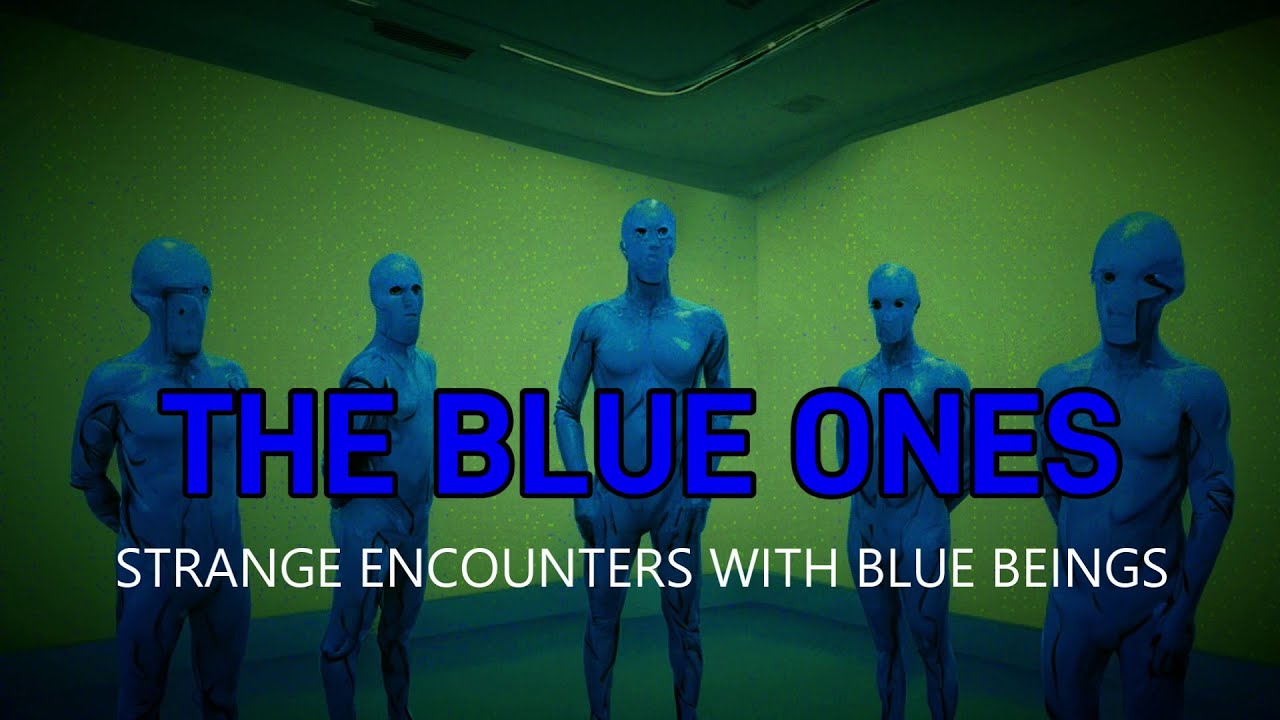 “The Blue Ones: Strange Encounters With Blue Beings” | Paranormal ...