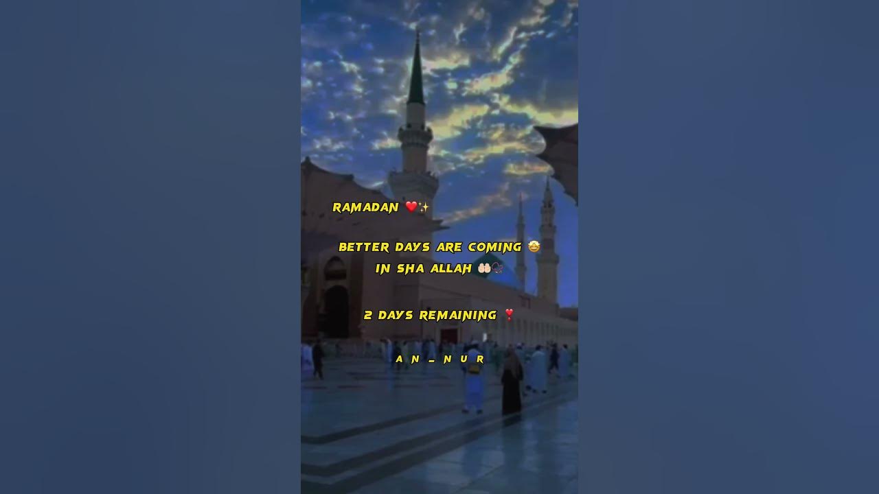 2 Days Left In Ramadan viral ramadan viralvideo ramadan2023 shorts 2-days-left-in-ramadan-viral-ramadan-viralvideo-ramadan2023-shorts