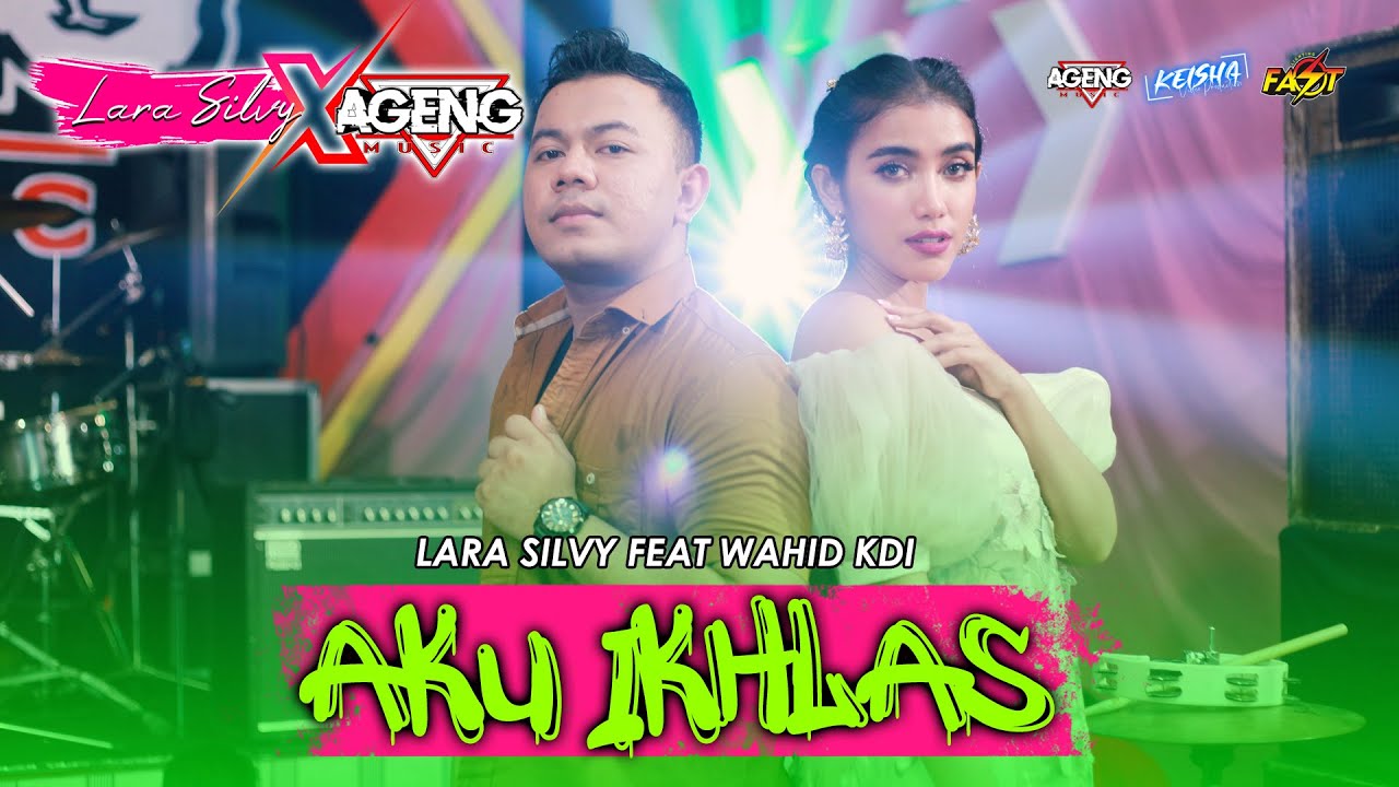 AGENG MUSIC - AKU IKHLAS - Lara Silvy Ft Wahid Kdi - YouTube