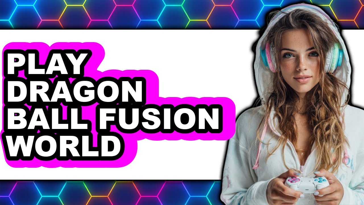 How to Play Dragon Ball Fusion World (Updated 2025) - YouTube
