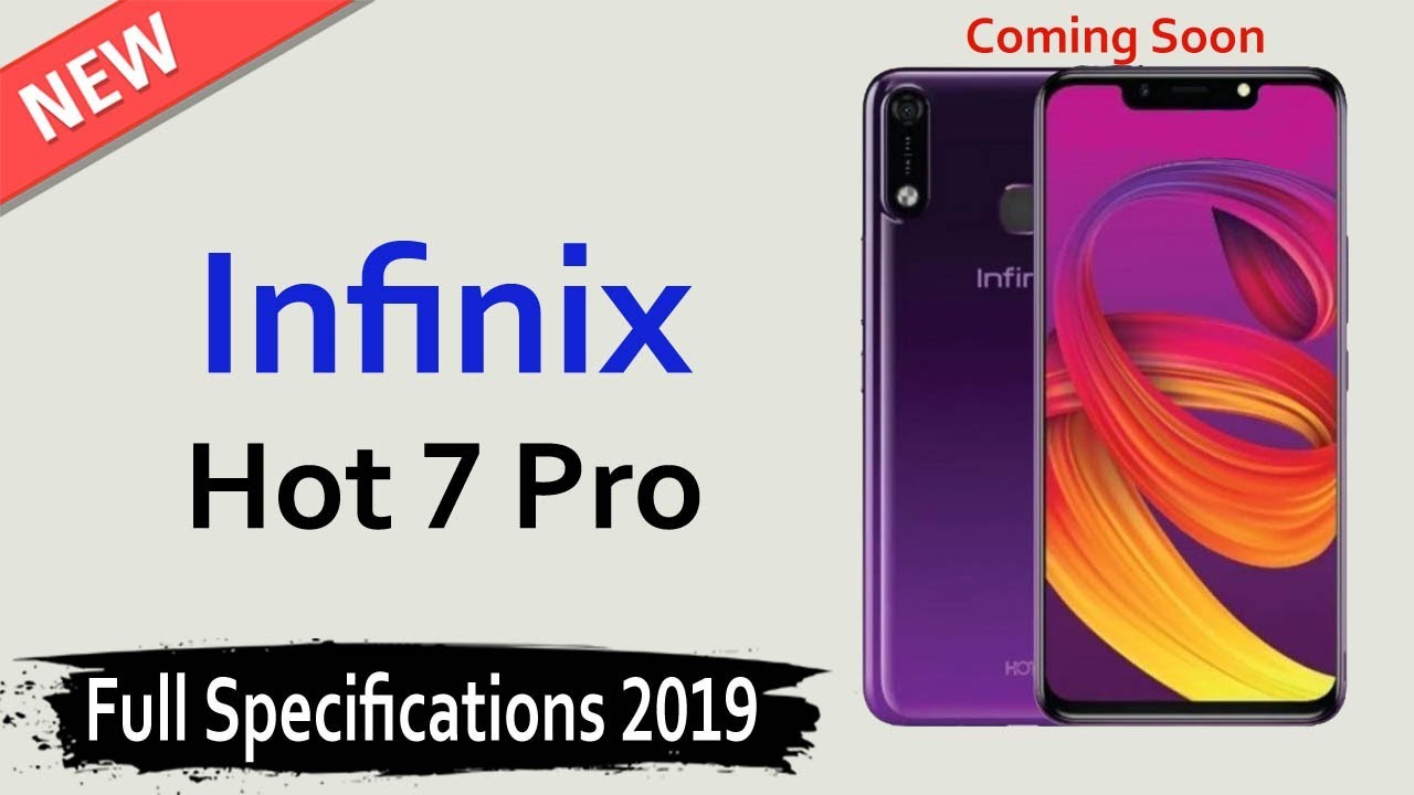 Infinix Hot 7 Pro - Full Phone Specifications 2019 - YouTube