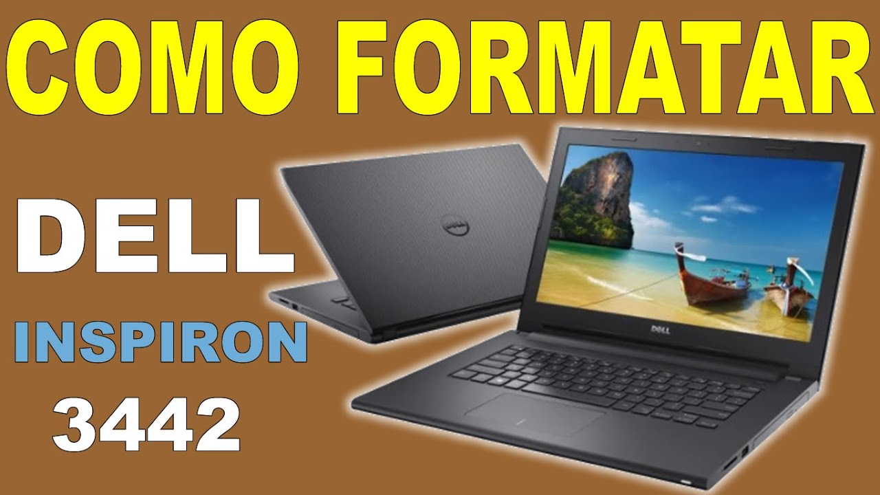 Como Formatar Notebook DELL INSPIRON 3442 SÉRIES passo a passo - YouTube