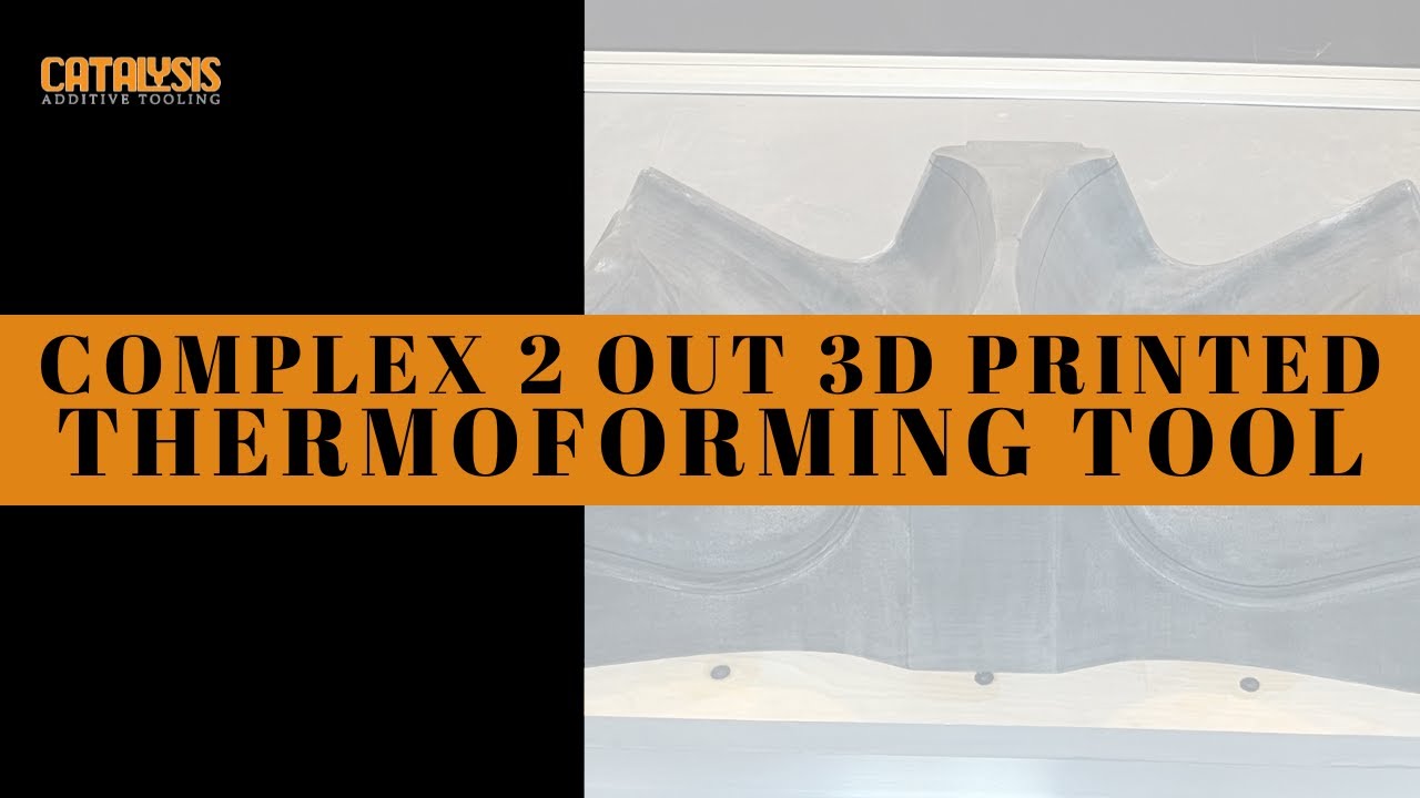 Complex 2 Out 3D Printed Thermoforming Tool - YouTube