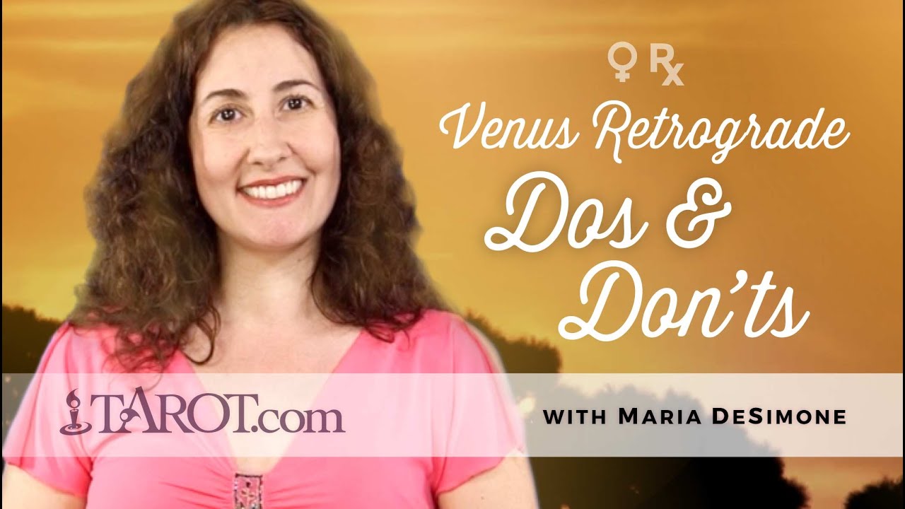 Venus Retrograde Dos and Don'ts with Maria DeSimone - YouTube