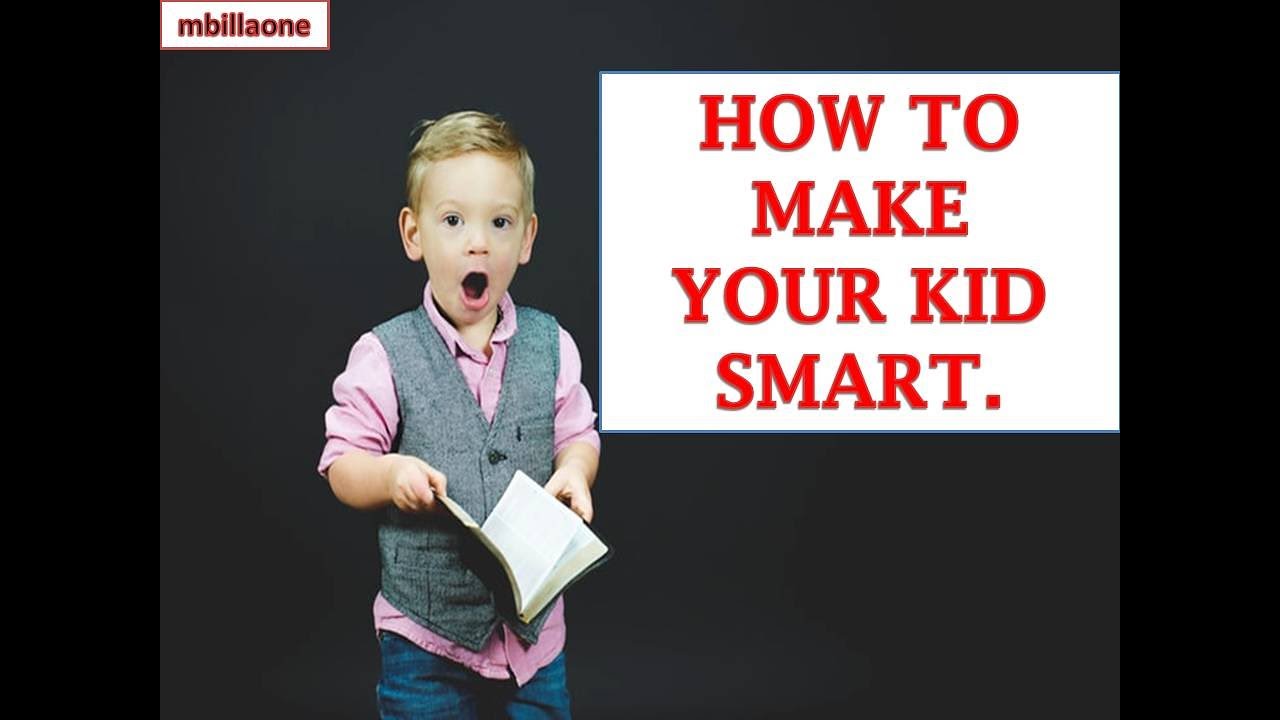 HOW TO MAKE YOUR KID SMART AND CONFIDENT - YouTube