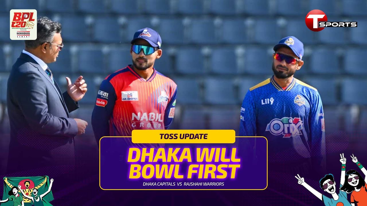 Toss Update | Dhaka Capitals vs Rajshahi Warriors, 3rd Match | BPL 2026 ...