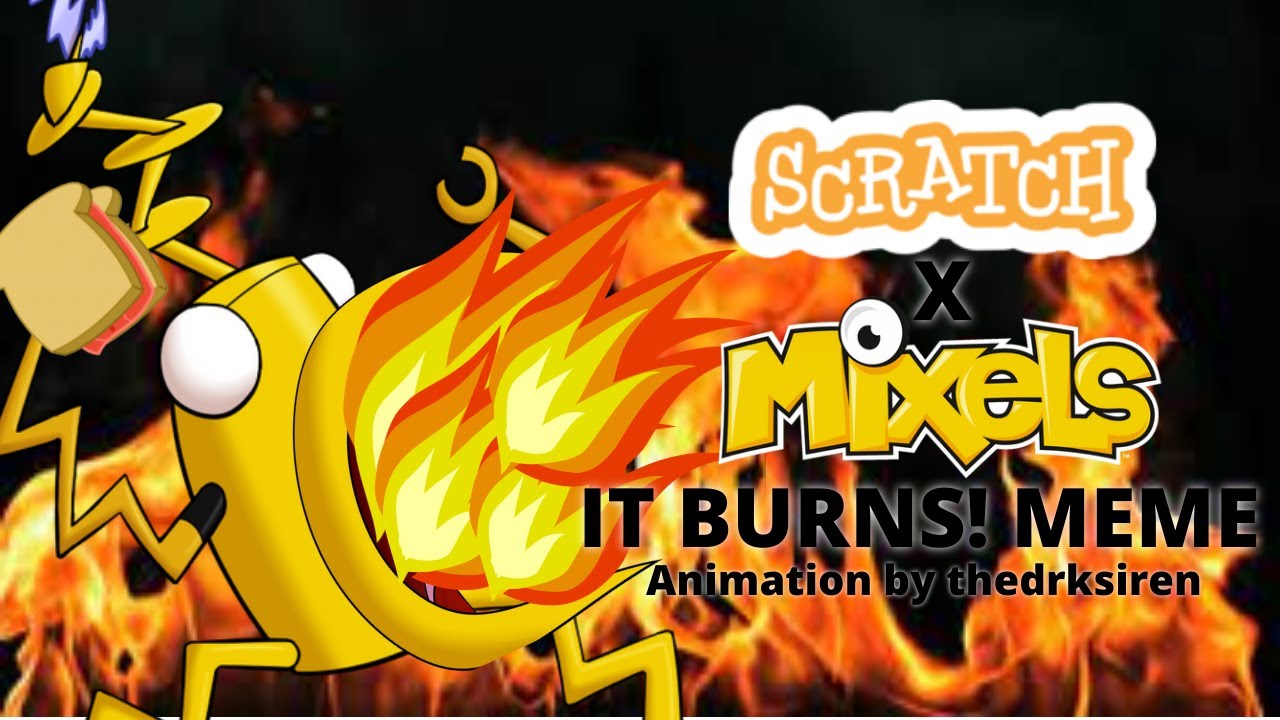 AW2011: It Burns! Burns! Burns! Meme (Mixels version) - YouTube