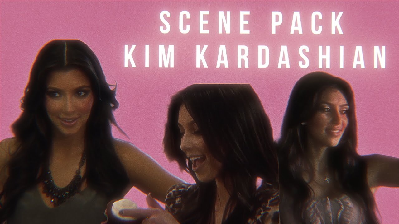 Scene pack with Kim Kardashian 2000s // yeah guys I'm BACK - YouTube