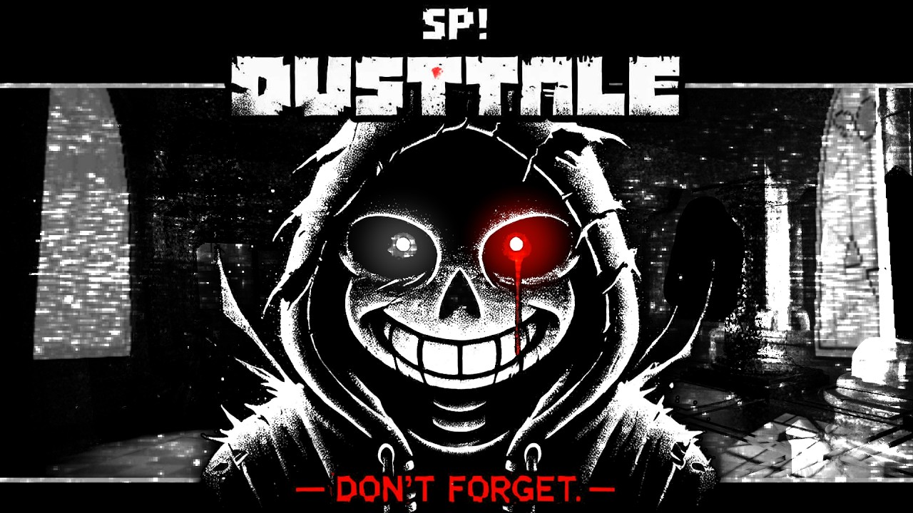 SP!Dusttale - Don't Forget | UNDERTALE Fangame | PATATACHODA's Take ...
