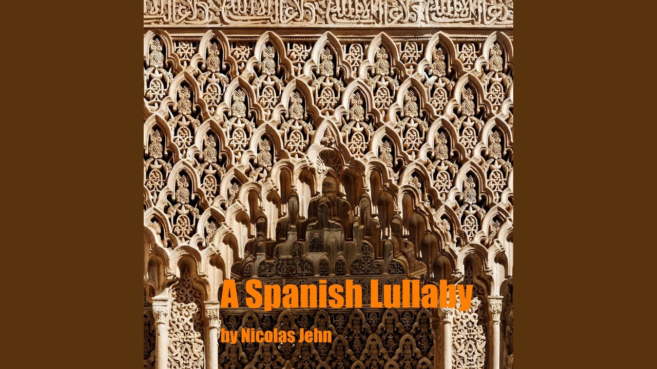 A Spanish Lullaby - YouTube