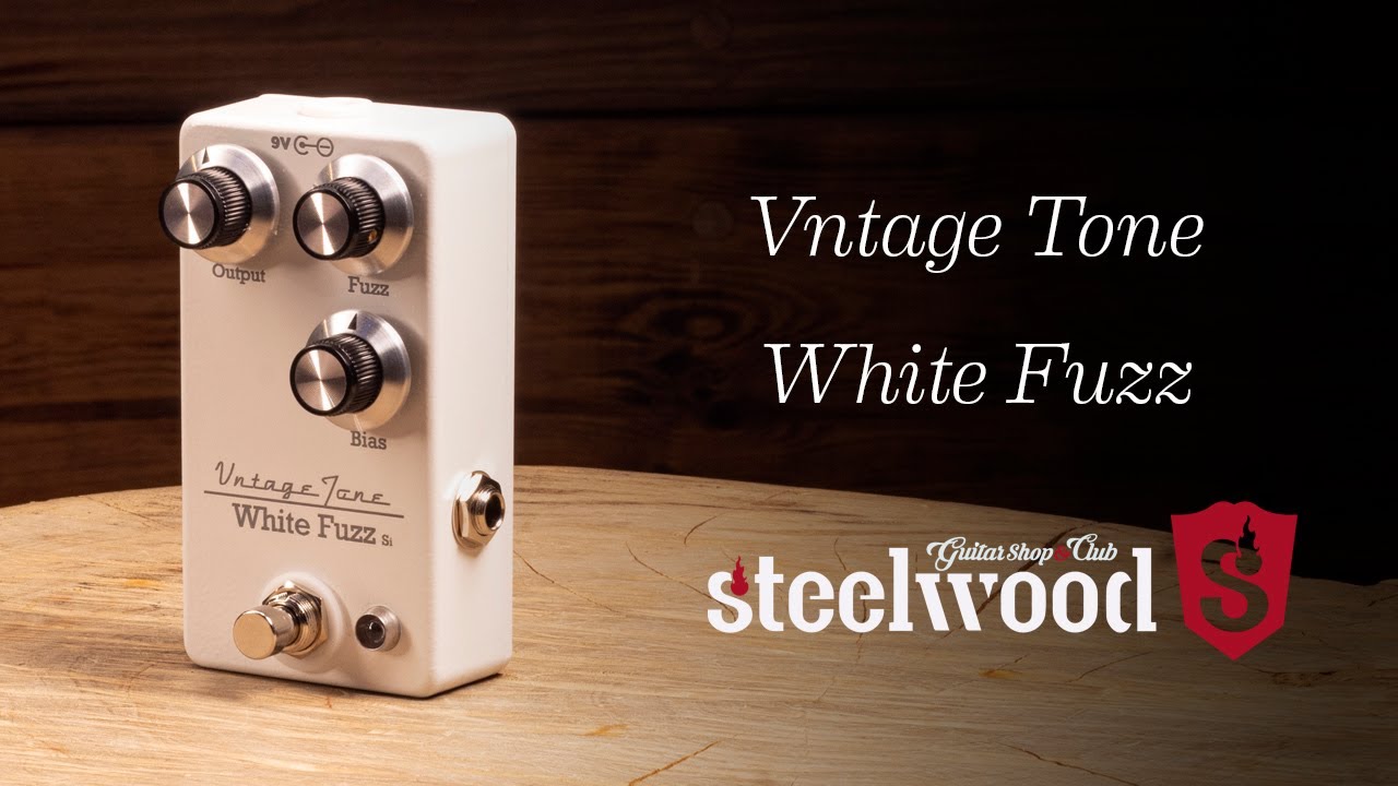 Sonido con personalidad | Vntage Tone White Fuzz - YouTube
