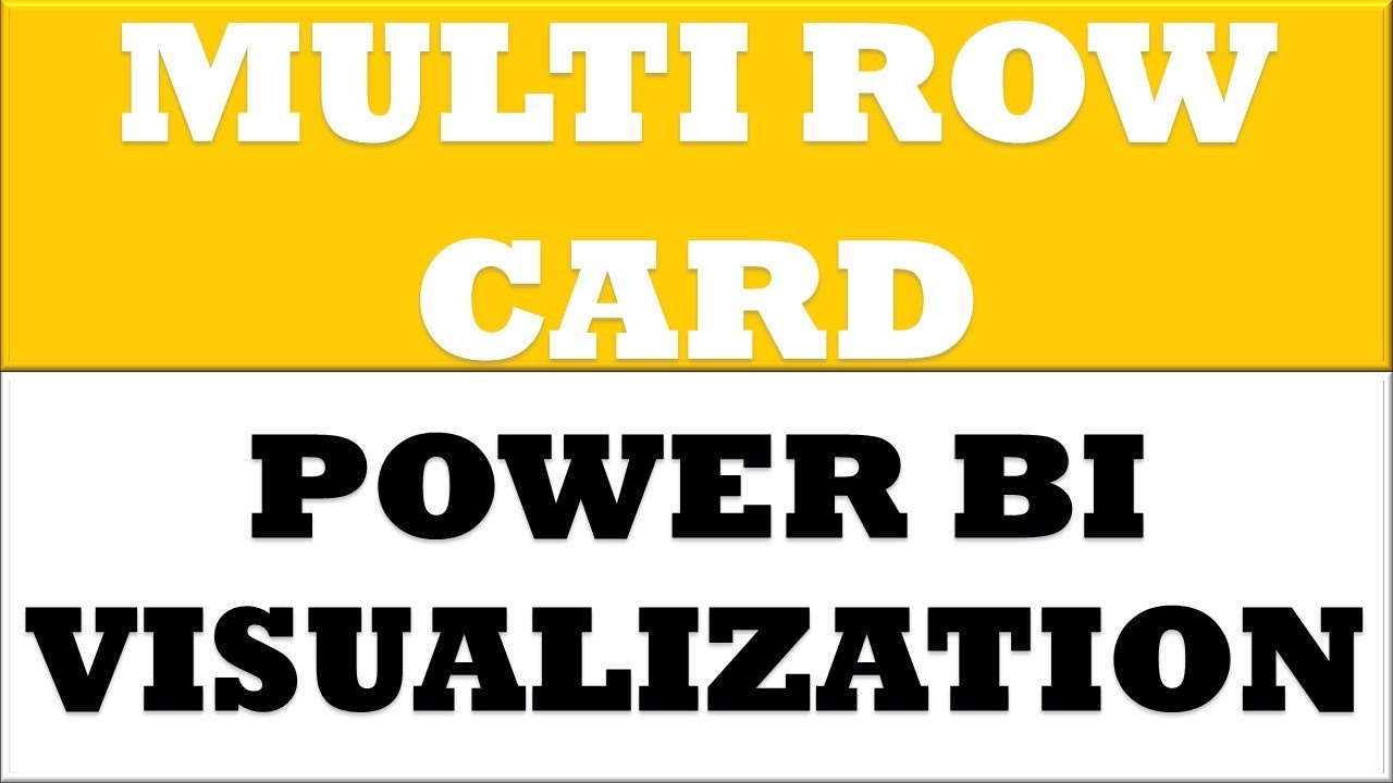 How To Create Multi Row Card In Power Bi YouTube how-to-create-multi-row-card-in-power-bi-youtube