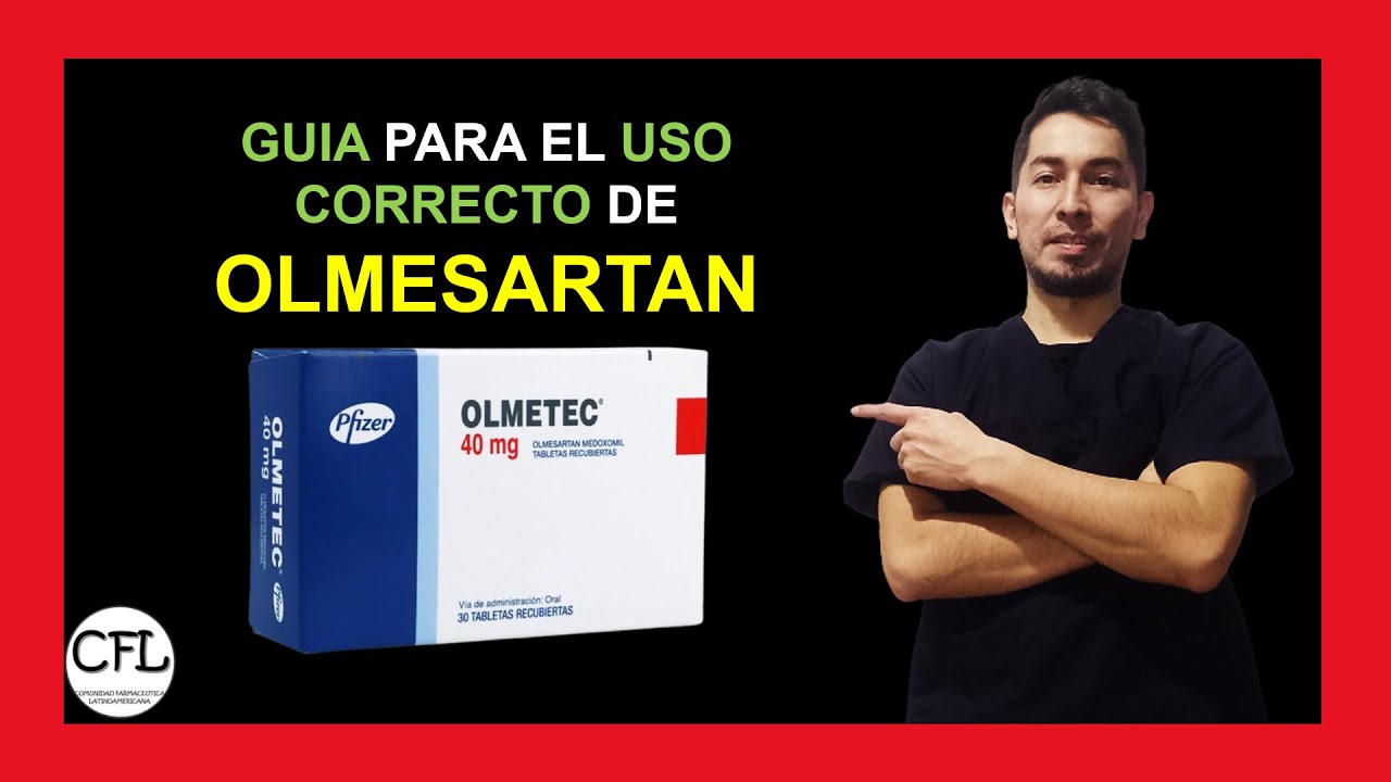 OLMESARTAN (OLMETEC) 💊 | Uso correcto y Beneficios | INFORMACIÓN ...
