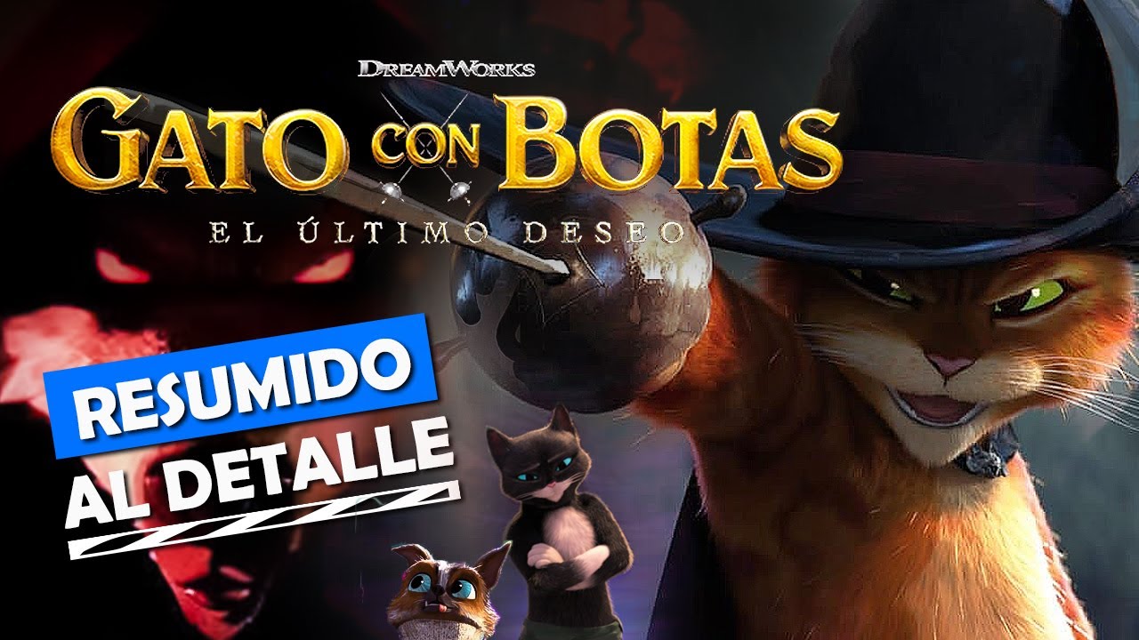 El Gato Con Botas Dos: El Último Deseo | RESUMEN EN 9 MINUTOS - YouTube