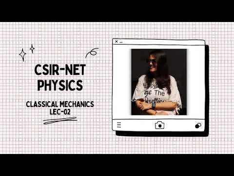 CSIR-NET PHYSICS - Lec-02 Constraints | Classical Mechanics | IIT-JAM, GATE, JEST, TIFR - YouTube