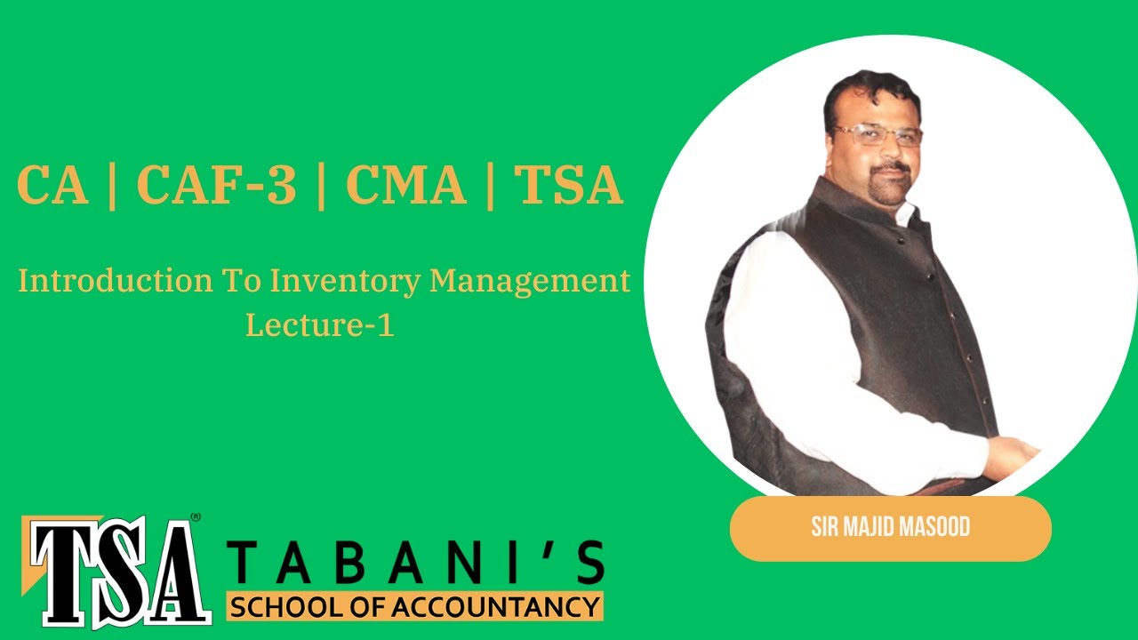 Introduction To Inventory Management CAF-3 | CMA Lecture-1 At TSA | SIR ...