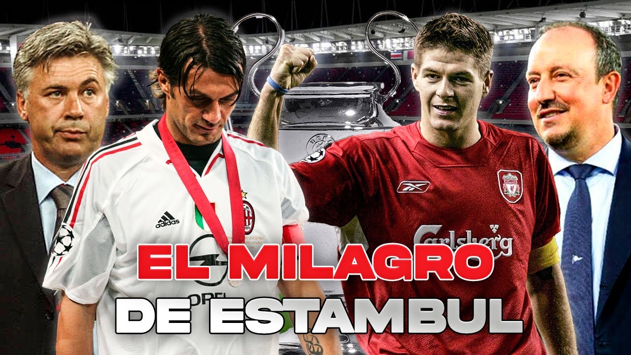 'EL MILAGRO DE ESTAMBUL' 🔴 | Final CHAMPIONS 2005 🏆 | AC Milan vs ...