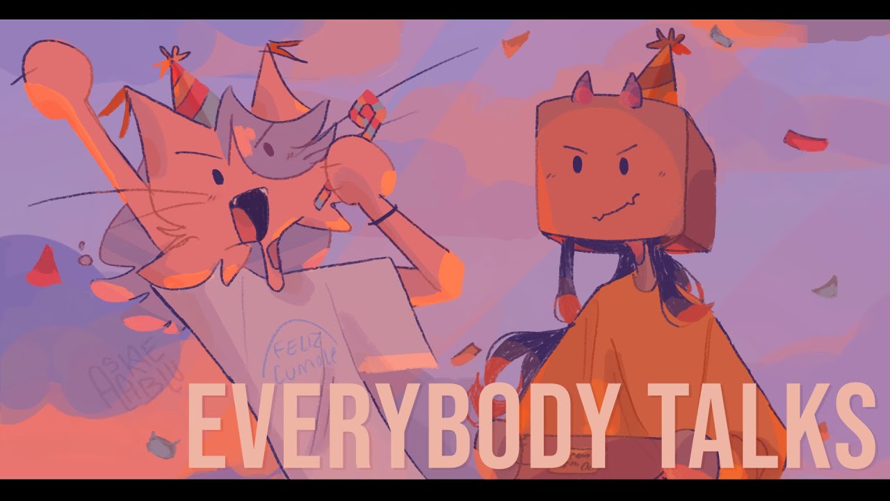 EVERYBODY TALKS || ORIGINAL ANIMATION MEME? // BIRTHDAY GIFT:] - YouTube