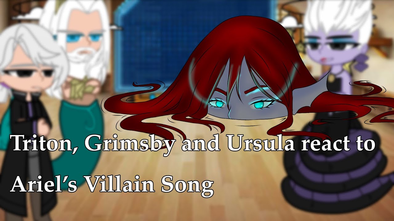 Triton, Grimsby and Ursula react to Ariel’s Villain Song | Lydia The Bard - YouTube
