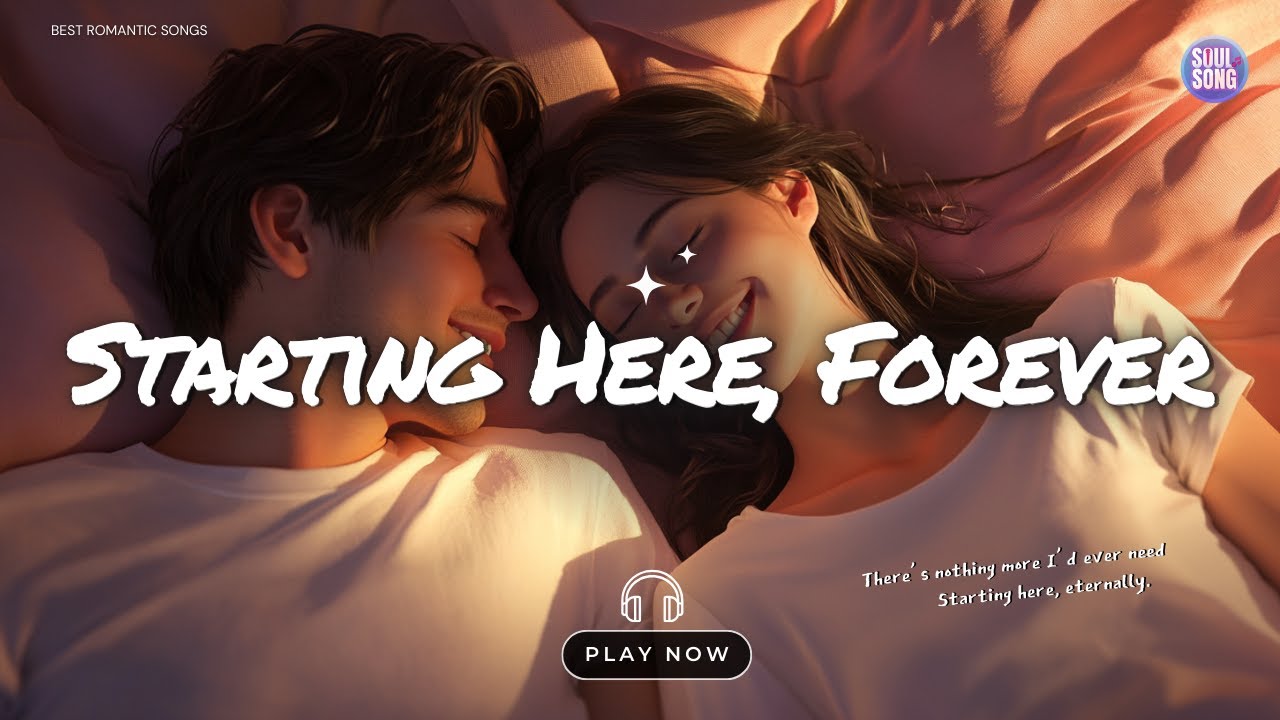 Fall in Love with This Heartfelt Love Song 💖 "Starting Here, Forever ...