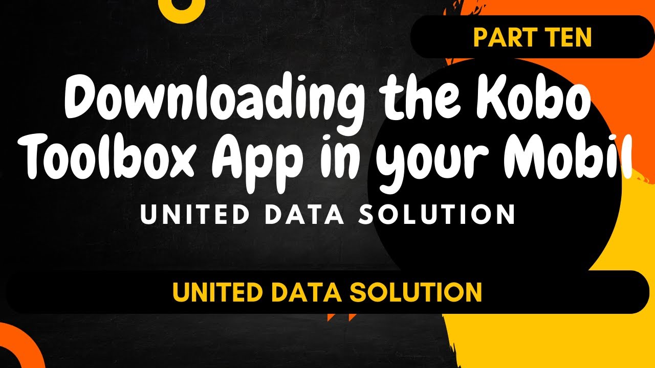How to download the Kobo Toolbox App on your Mobile - YouTube