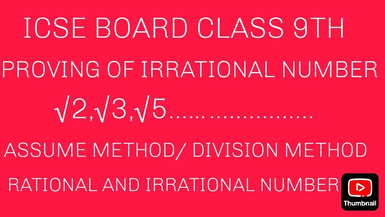 ICSE BOARD CLASS 9TH RATIONAL AND IRRATIONAL NUMBER PROVING OF ...